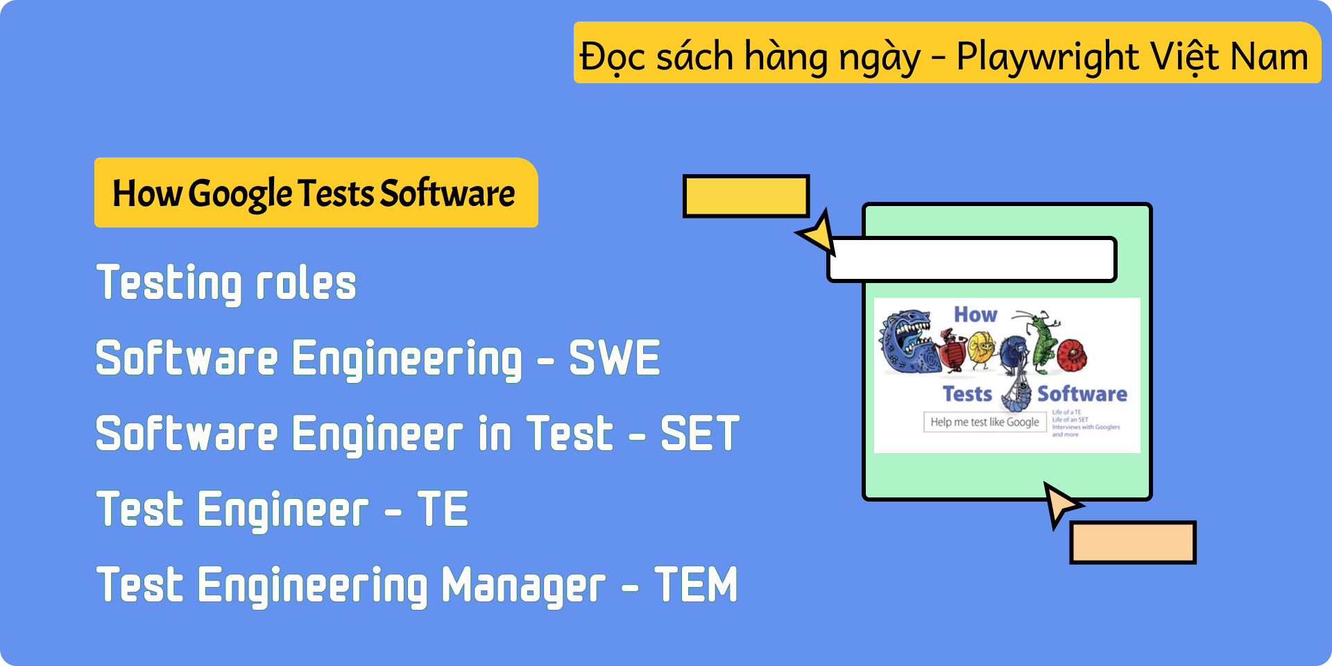 [How Google Tests Software] Phần 1: Các vị liên quan đến phát triển ...