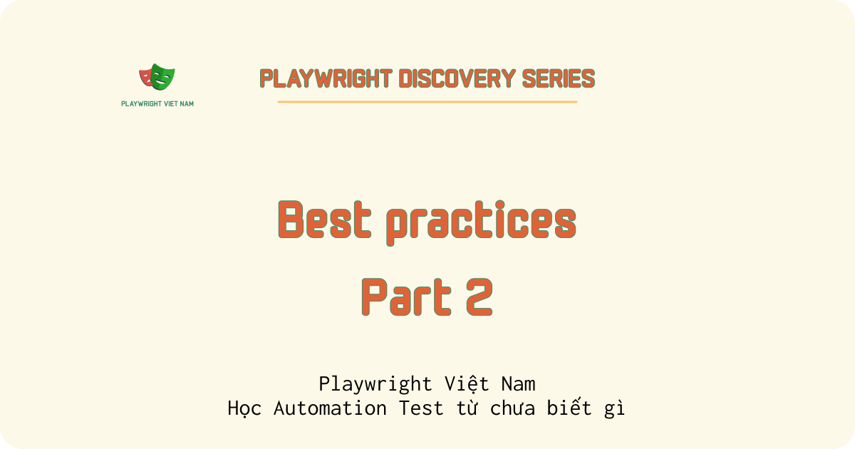 [Vọc Playwright] Best practices – part 2 – Playwright Việt Nam – Học ...
