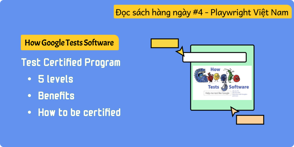 [How Google Tests Software] Phần 4: Tìm hiểu về Test Certified Program ...