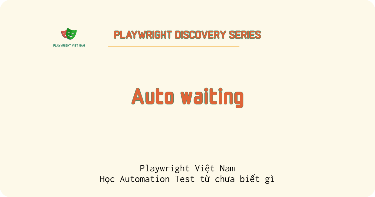[Vọc Playwright] Auto waiting – Playwright Việt Nam – Học Automation ...
