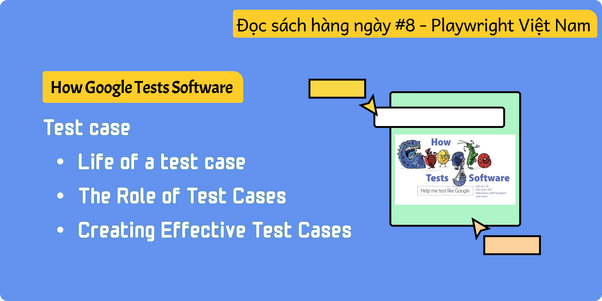 [How Google Tests Software] Phần 8: Life of a test case – Vòng đời của ...